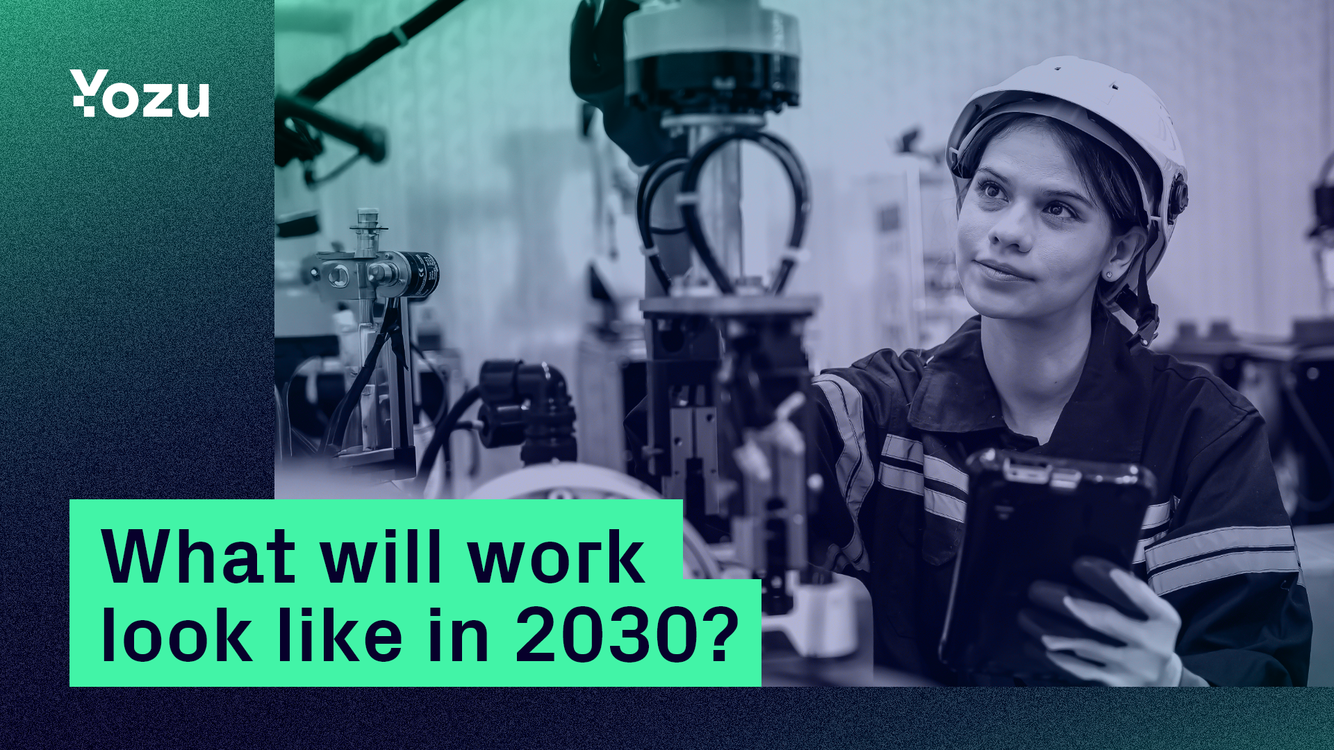 What Will Work Look Like In 2030? – Yozu